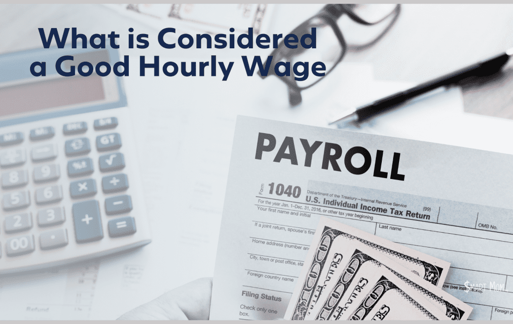 What Is Considered A Good Hourly Wage In 2023 Smart Mom HQ